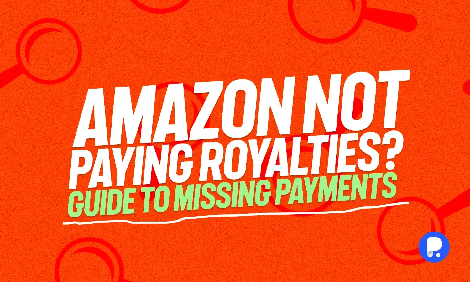 Amazon Not Paying Royalties? Your Guide to Resolving Missing Payments